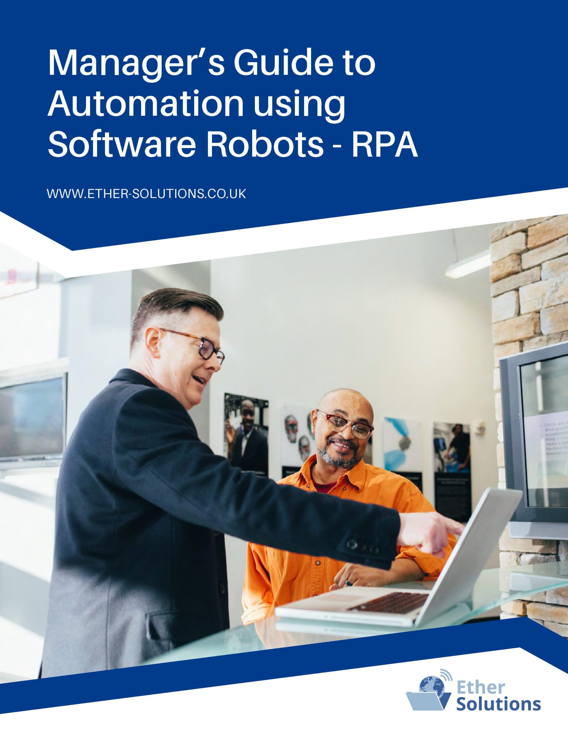 Manager's Guide to Automation using Software Robots - Ether Solutions